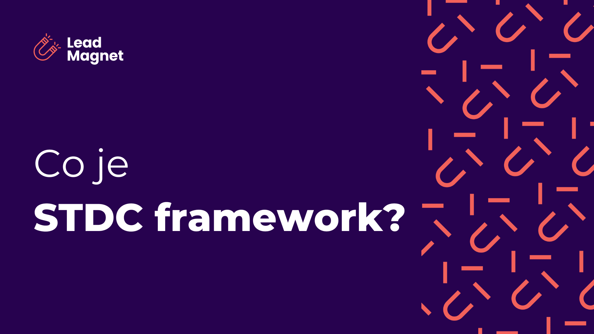Co je STDC framework? — Lead Magnet