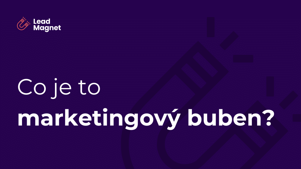 Co je marketingový buben? — Lead Magnet