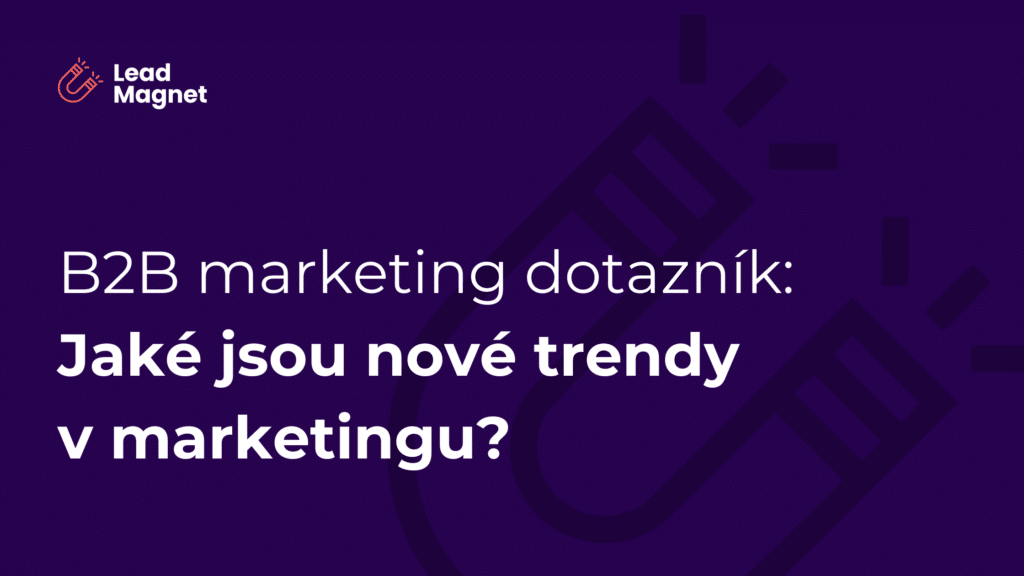 Jaké jsou nové trendy v marketingu? Ptali jsme se přímo vás!